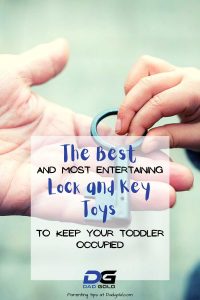 5 Of The Best Toddler Toys With Keys And Locks - Dad Gold