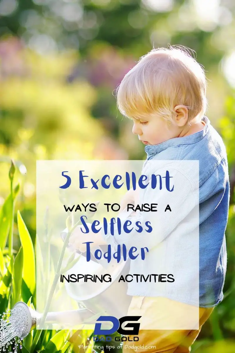 5 Inspiring Activities To Teach Selflessness To Your Toddler - Dad Gold