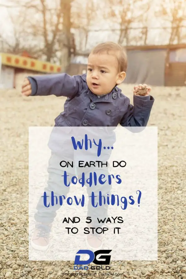 Why Do Toddlers Throw Things! 5 Reasons Why - Dad Gold
