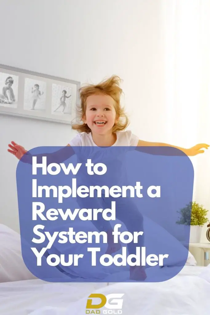 How to Implement a Reward System for Your Toddler - Dad Gold