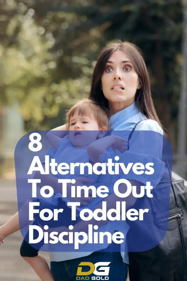 8 Alternatives To Time Out For Discipline - Dad Gold