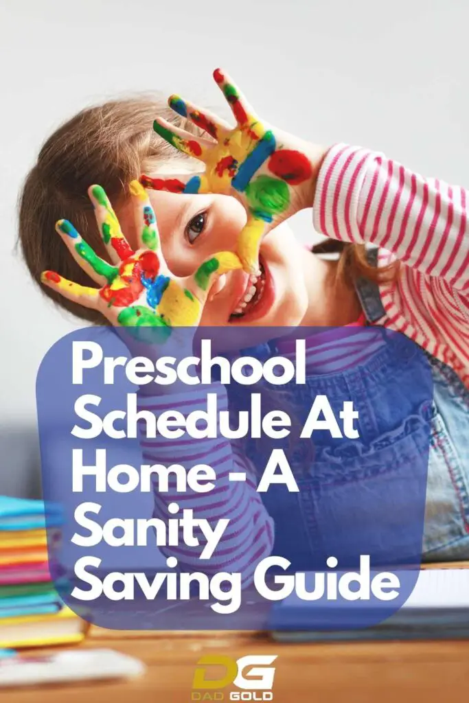Developing A Preschool Schedule At Home - A Sanity Saving Guide - Dad Gold